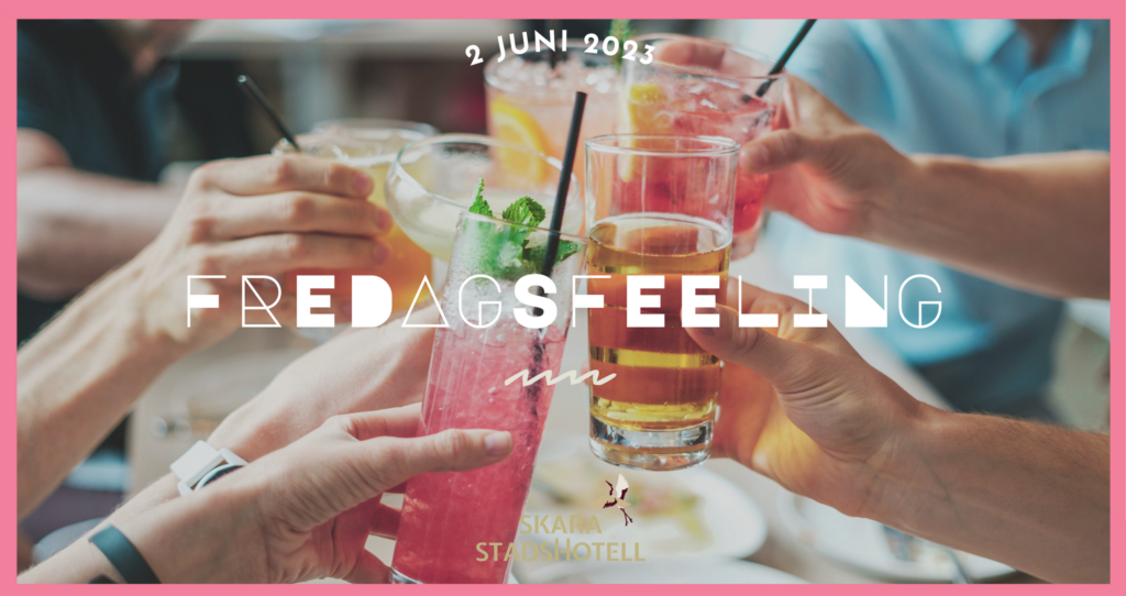 Fredagsfeeling - Skara Stadshotell